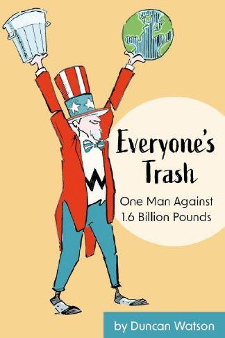 LOCAL BOOKSHELF 'Everyone's Trash: One Man Against 1.6 Billion Pounds ...